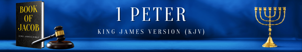 1 Peter Chapter 1 | King James Bible with the Apocrypha