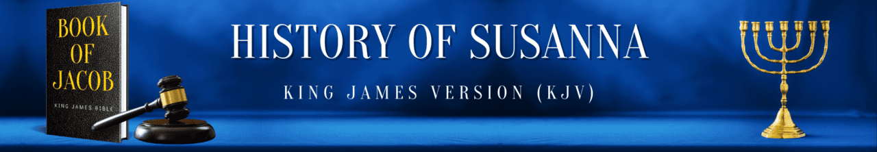 History of Susanna | King James Bible with the Apocrypha